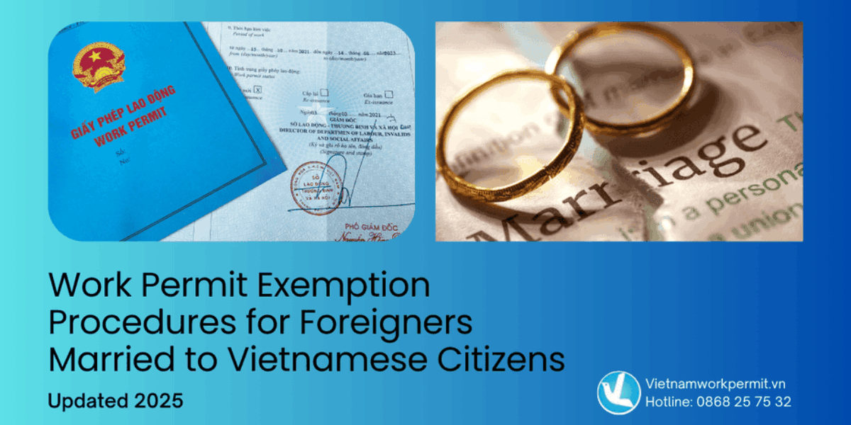 Work Permit Exemption Procedures for Foreigners Married to Vietnamese ...